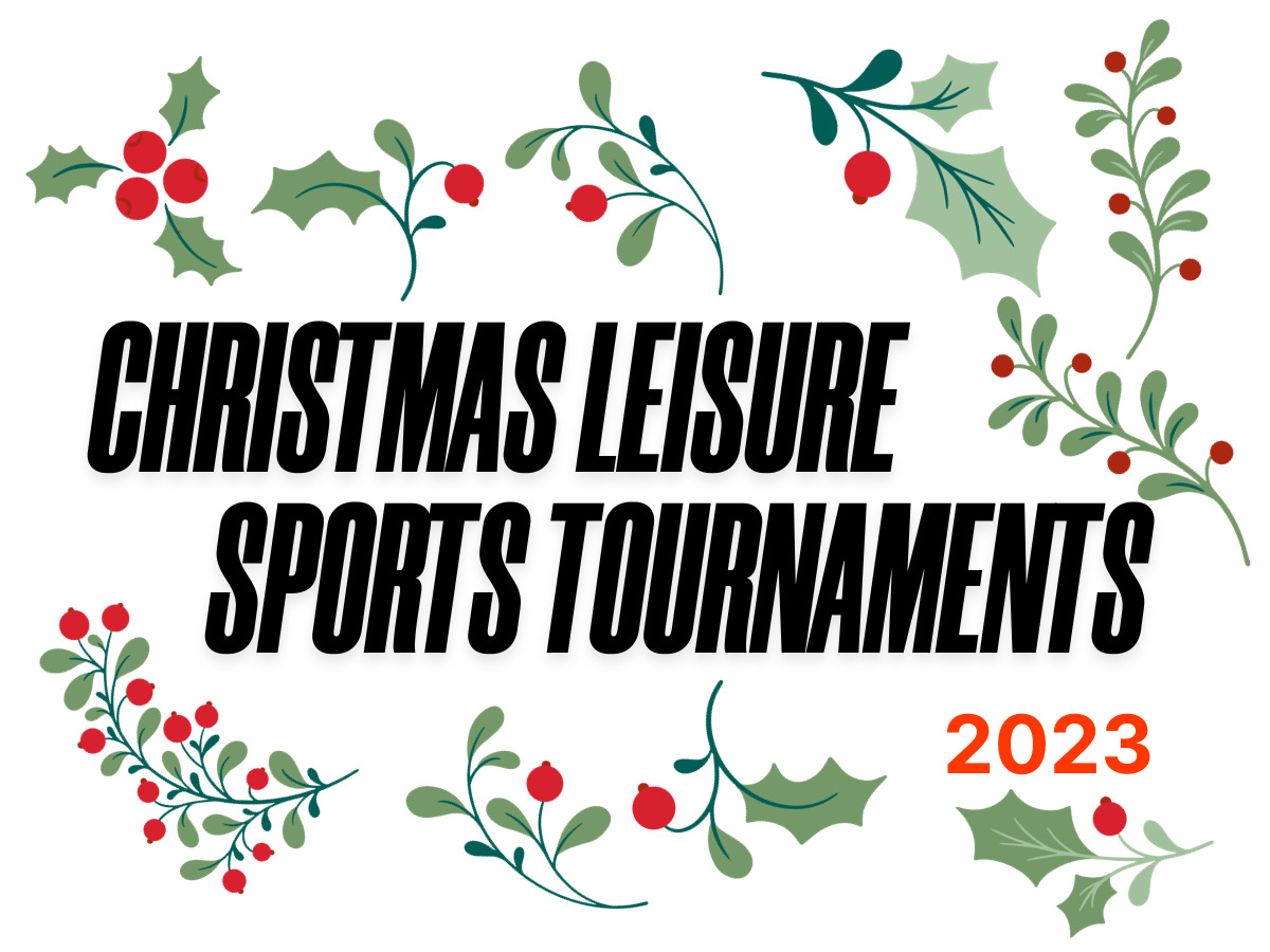 Christmas Leisure Sports Tournaments 2023 - Sports and Wellness Center ...